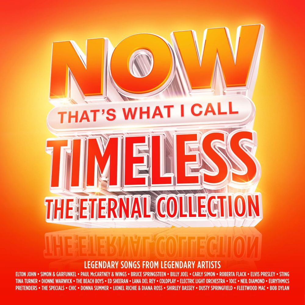 Now That's What I Call Timeless - The Eternal Collection (UK 2026 ...