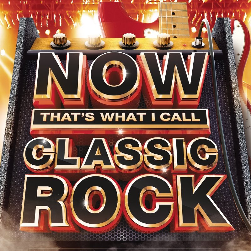 Now That's What I Call Classic Rock (UK 2015 CD) - Now That's What I ...