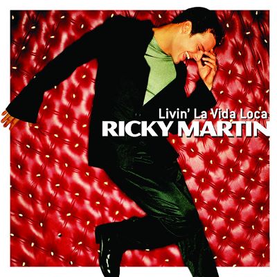 Ricky Martin - Livin' La Vida Loca - Now That's What I Call Music Wiki