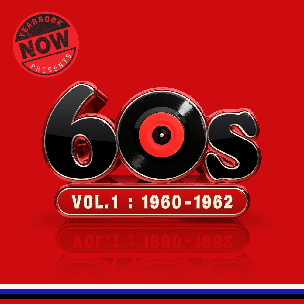 Now Yearbook Presents - The 60s - Volume 1: 1960-1962 (UK 2025) - Now ...