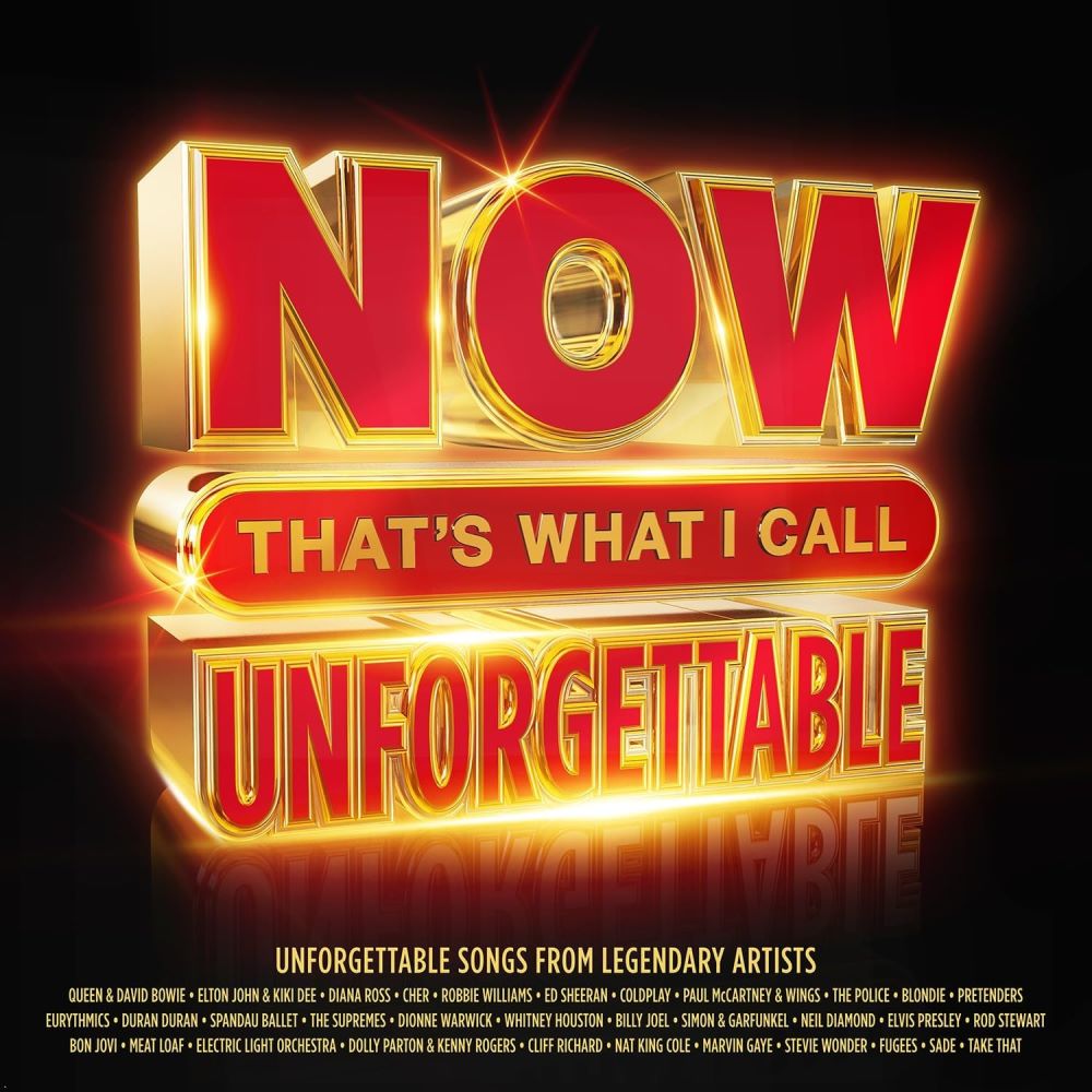 Now That's What I Call Unforgettable (UK 2024) - Now That's What I Call ...