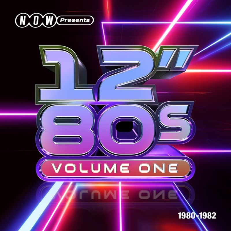 Now Presents… 12" 80s Volume One : 1980-1982 (UK 2024) - Now That's ...