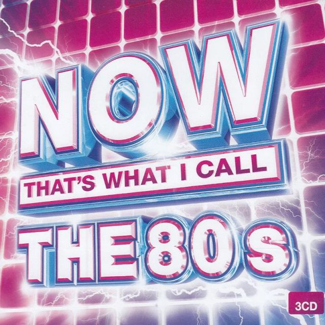 Now That's What I Call The 80s (UK 2007) - Now That's What I Call Music ...