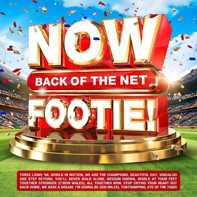 Now Footie! Back Of The Net (UK 2021) - Now That's What I Call Music Wiki