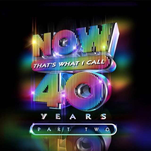 Now That's What I Call 40 Years : Part Two (UK 2024) - Now That's What ...